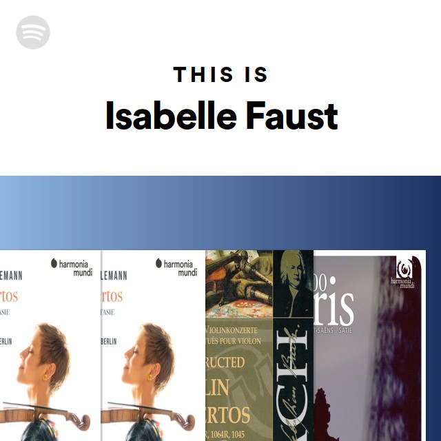 This Is Isabelle Faust - playlist by Spotify | Spotify