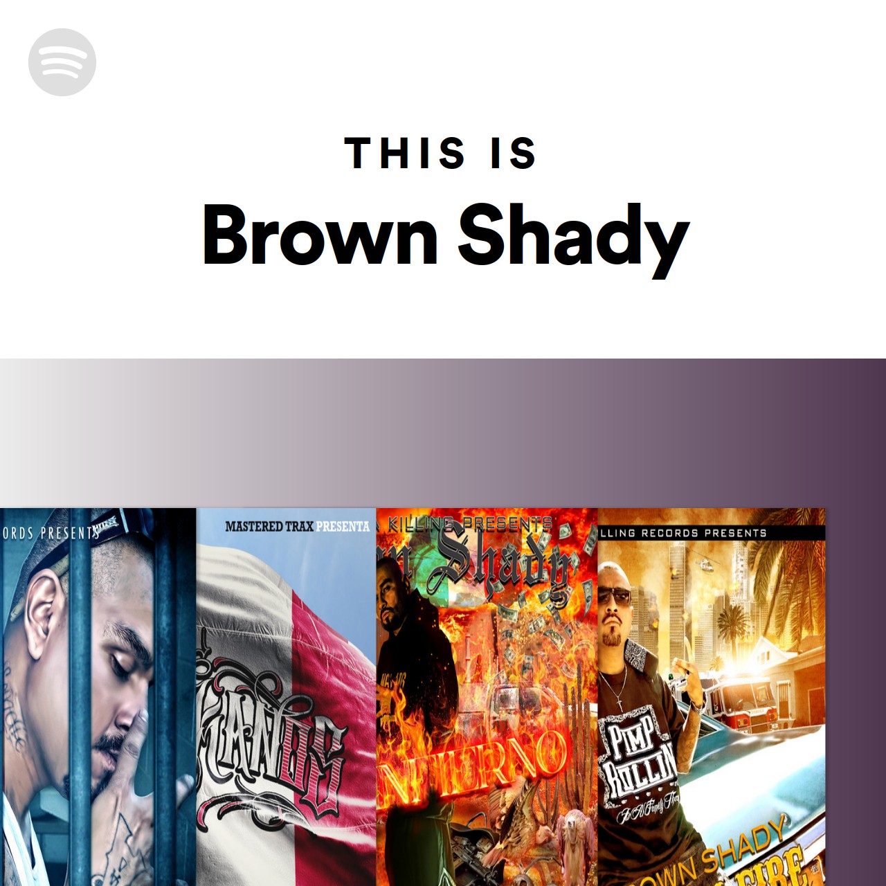 This Is Brown Shady | Spotify Playlist