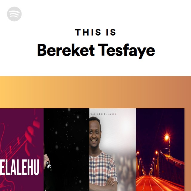 This Is Bereket Tesfaye - playlist by Spotify | Spotify