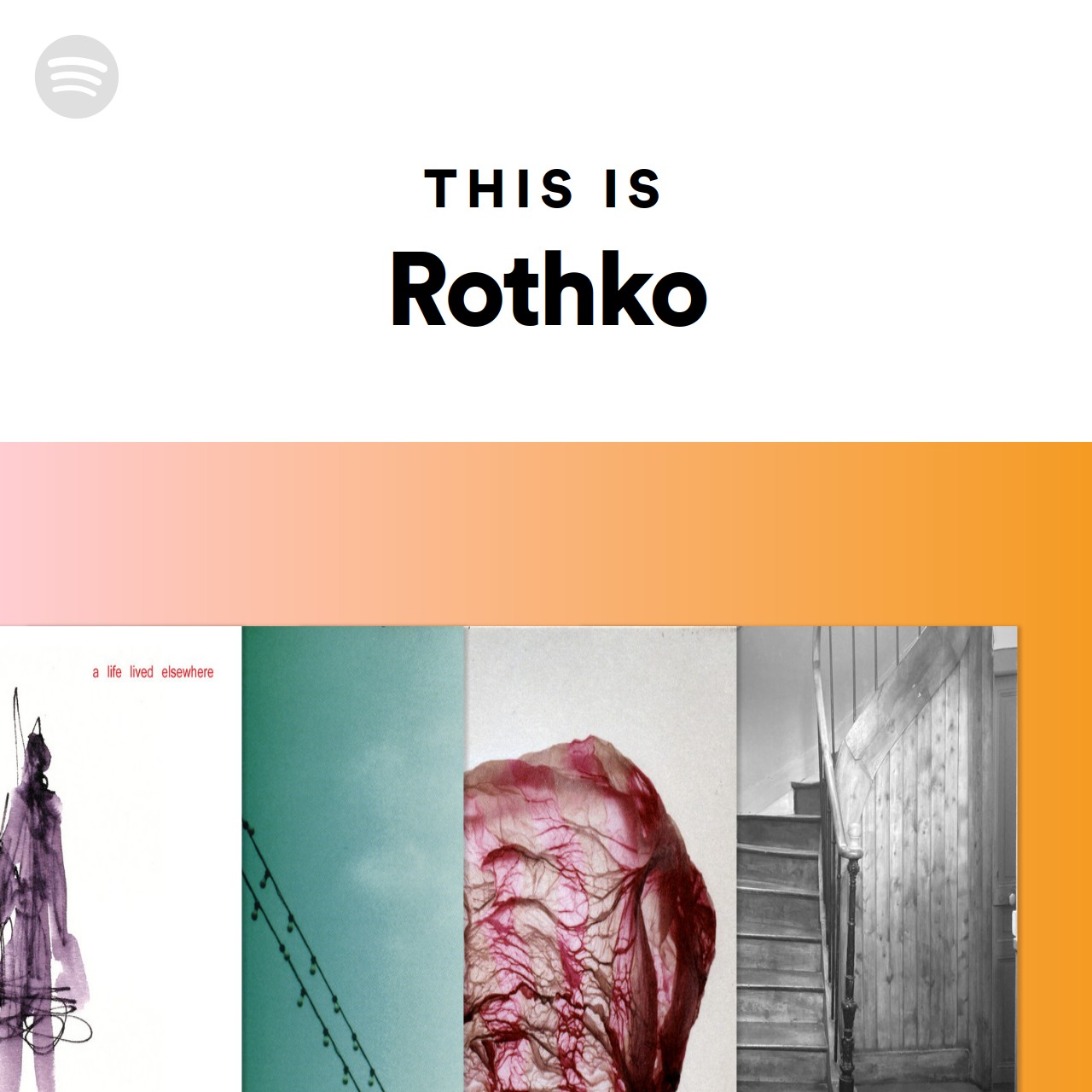 This Is Rothko | Spotify Playlist