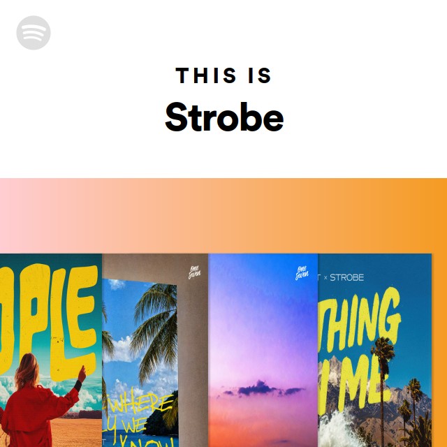 This Is Strobe - playlist by Spotify | Spotify
