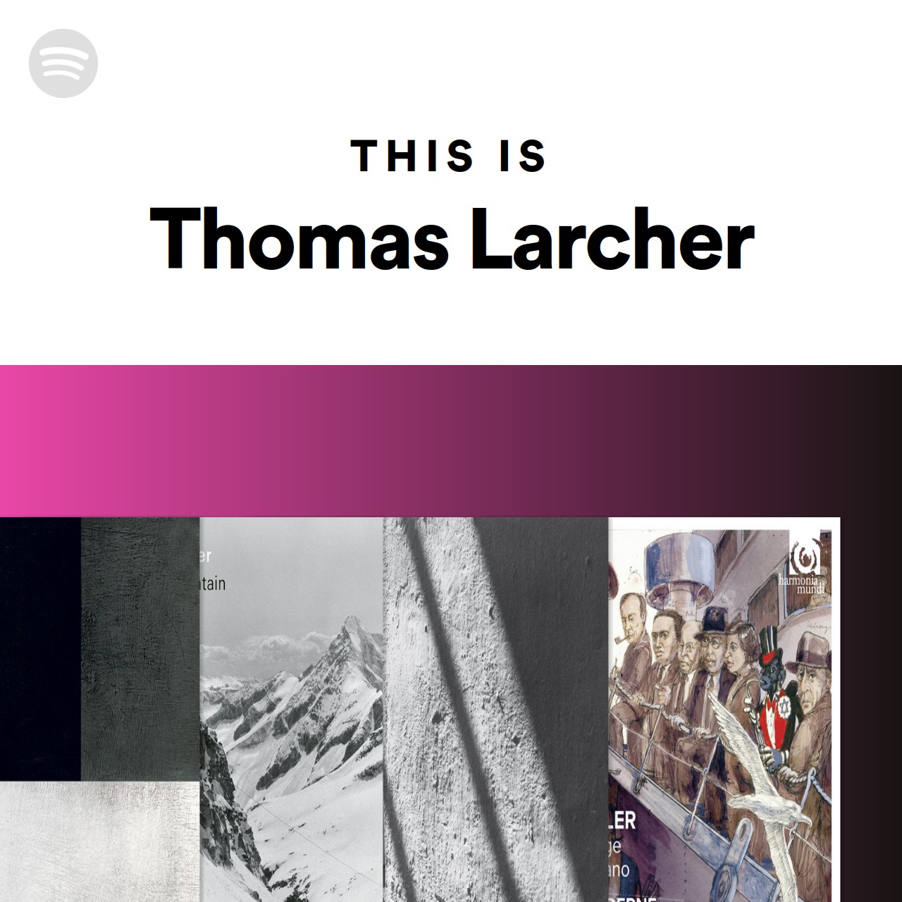 This Is Thomas Larcher | Spotify Playlist