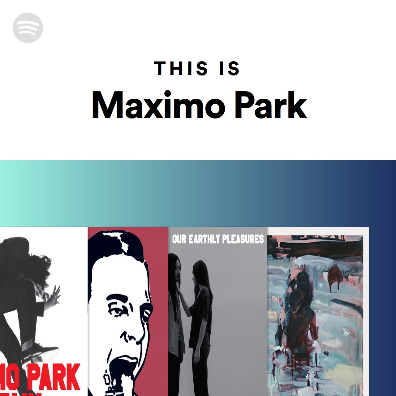 This Is Maximo Park | Spotify Playlist