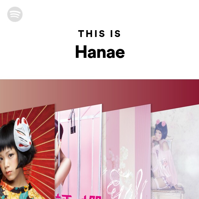 This Is Hanae - playlist by Spotify | Spotify