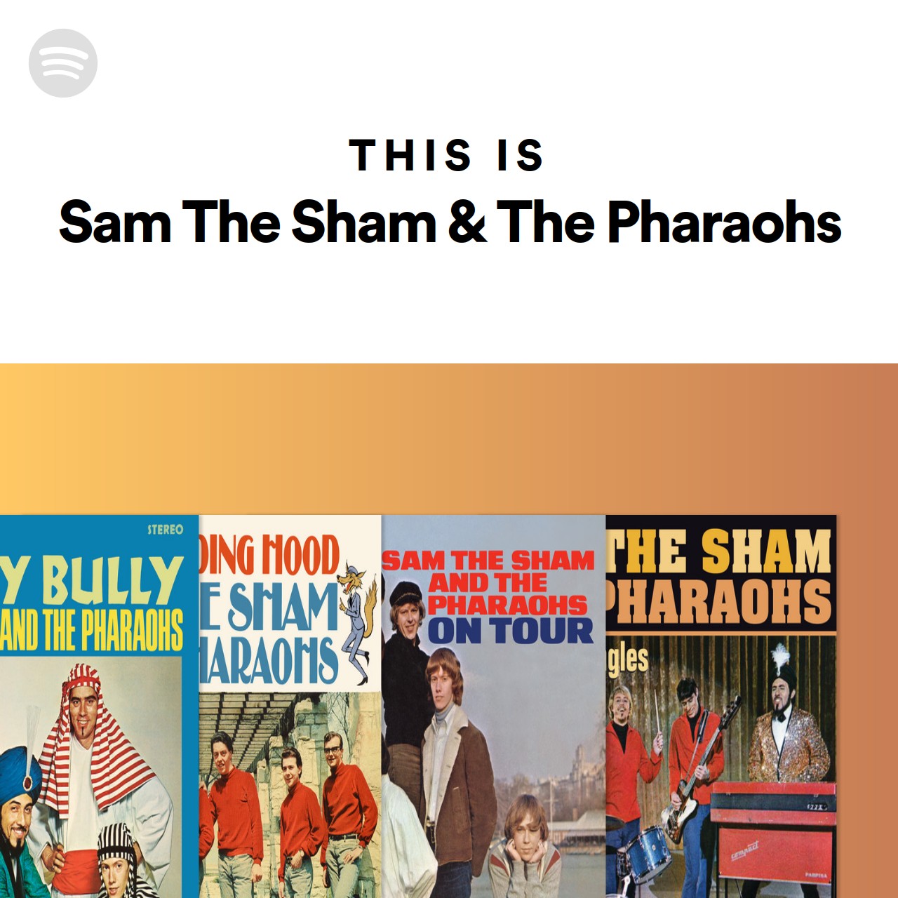 This Is Sam The Sham & The Pharaohs | Spotify Playlist