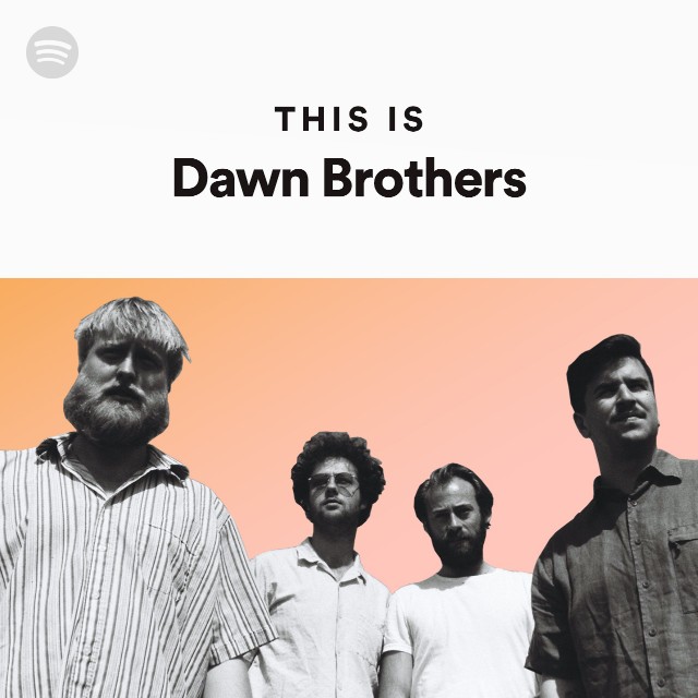 This Is Dawn Brothers - playlist by Spotify | Spotify