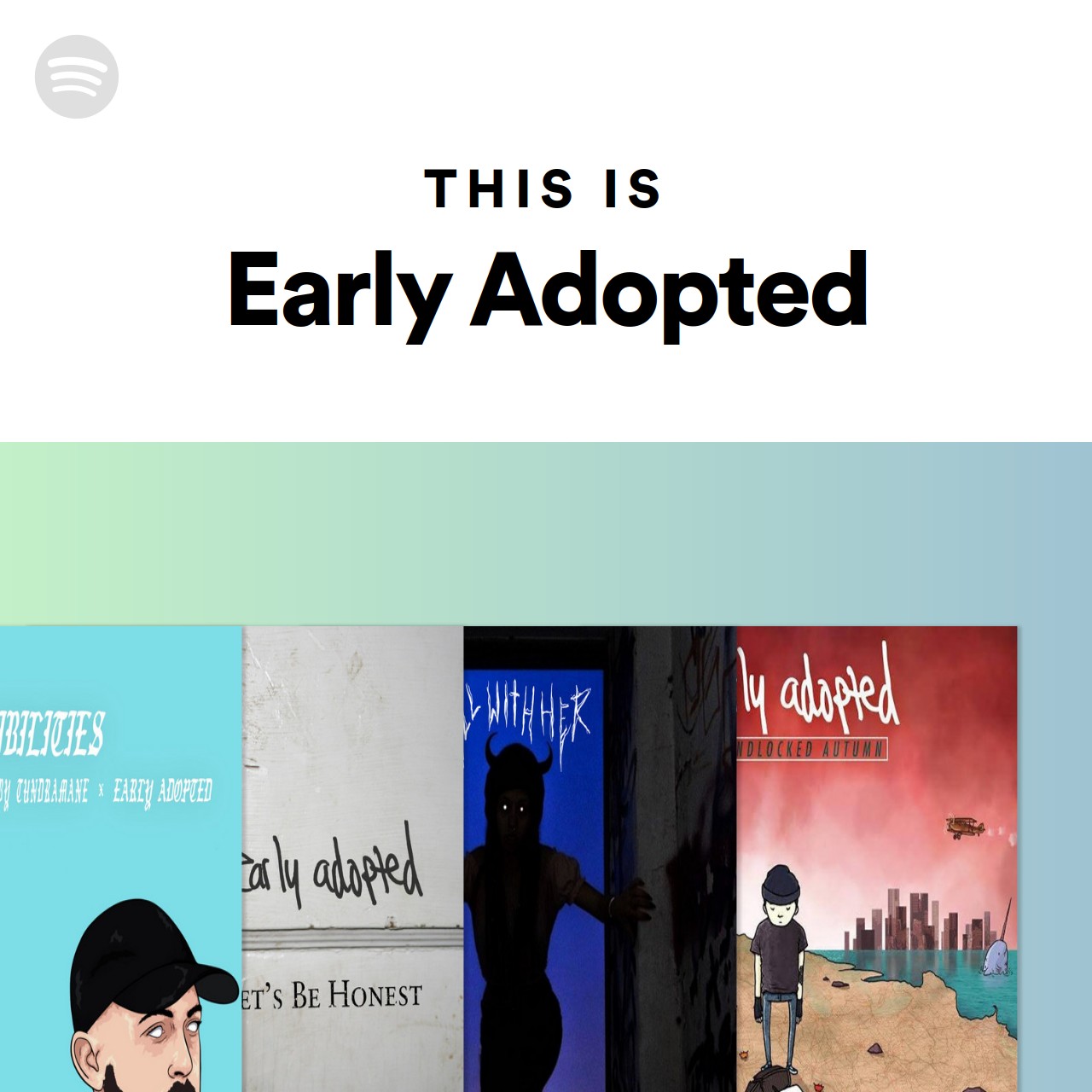 This Is Early Adopted | Spotify Playlist