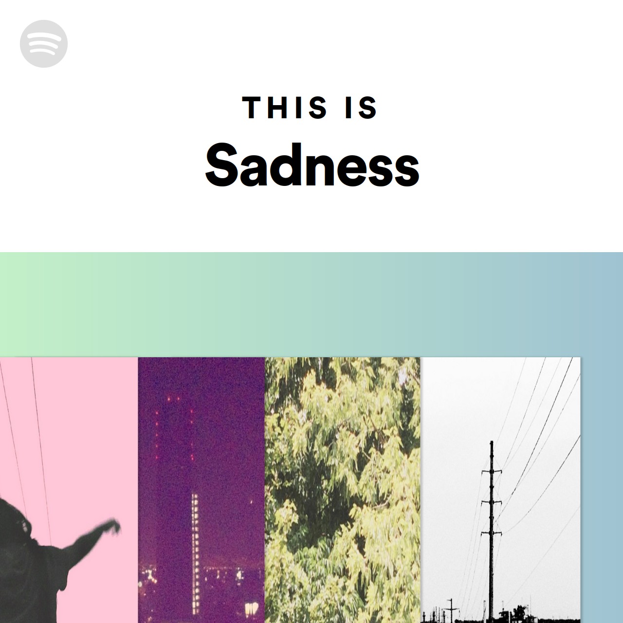This Is Sadness | Spotify Playlist