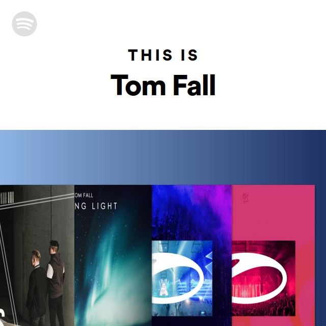This Is Tom Fall - playlist by Spotify | Spotify