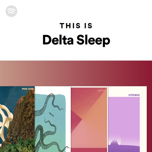 This Is Delta Sleep - playlist by Spotify | Spotify