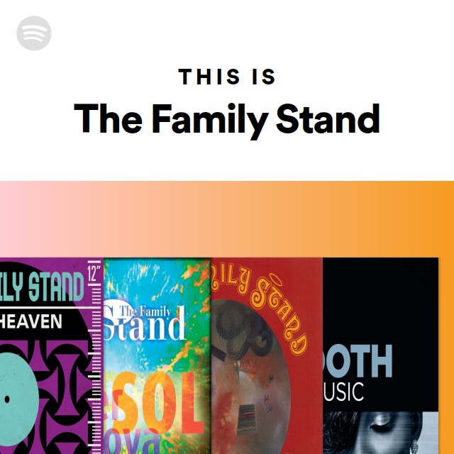 This Is The Family Stand - playlist by Spotify | Spotify