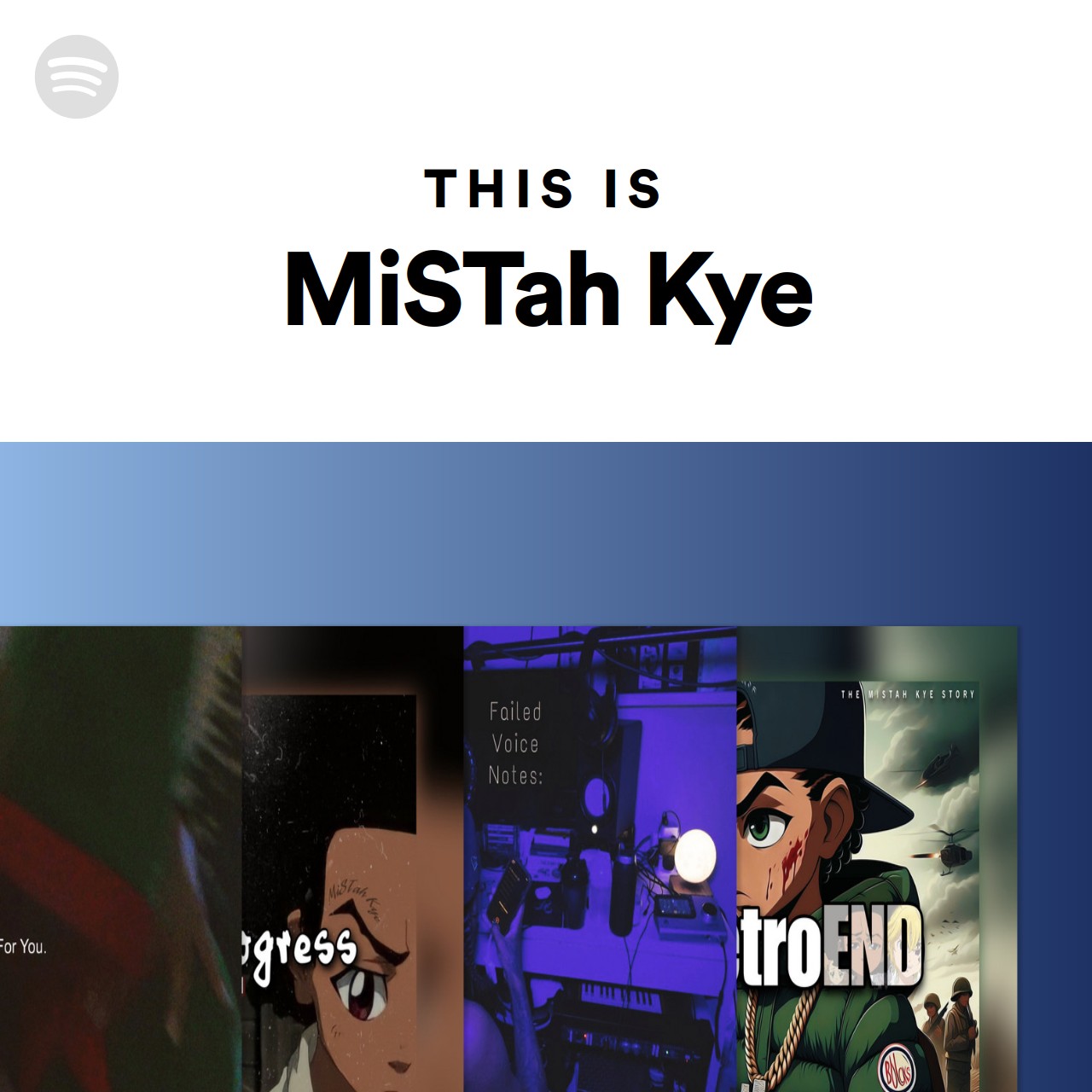 This Is MiSTah Kye | Spotify Playlist