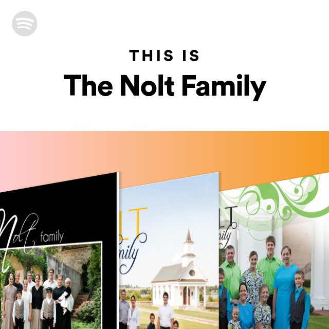 This Is The Nolt Family - playlist by Spotify | Spotify