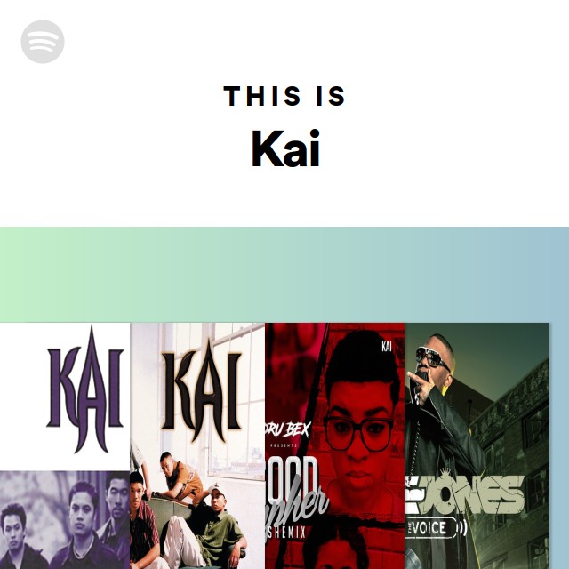 This Is Kai - playlist by Spotify | Spotify