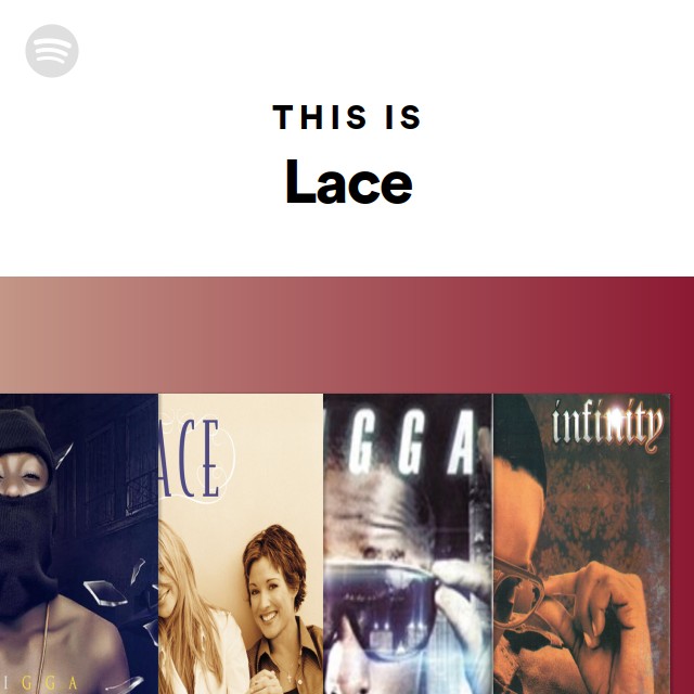 This Is Lace - playlist by Spotify | Spotify