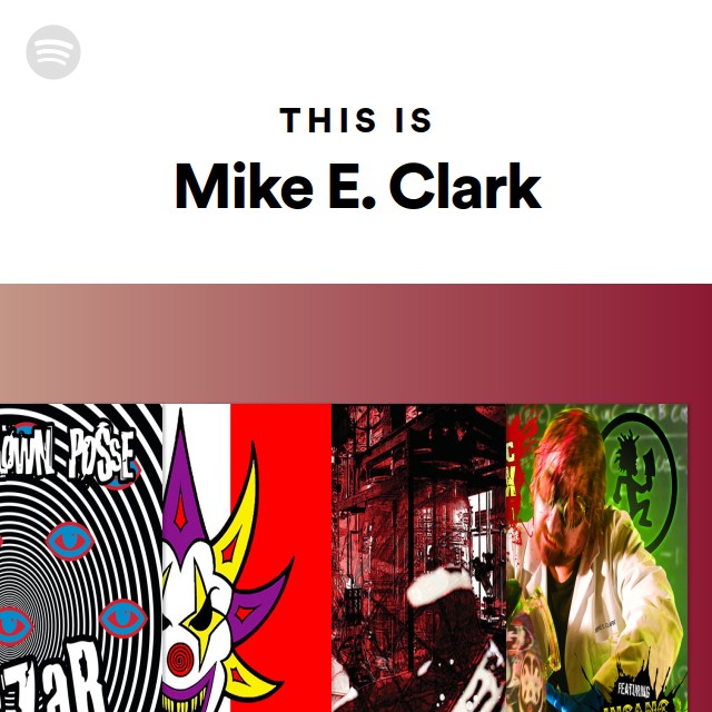 Mike E. Clark | Spotify
