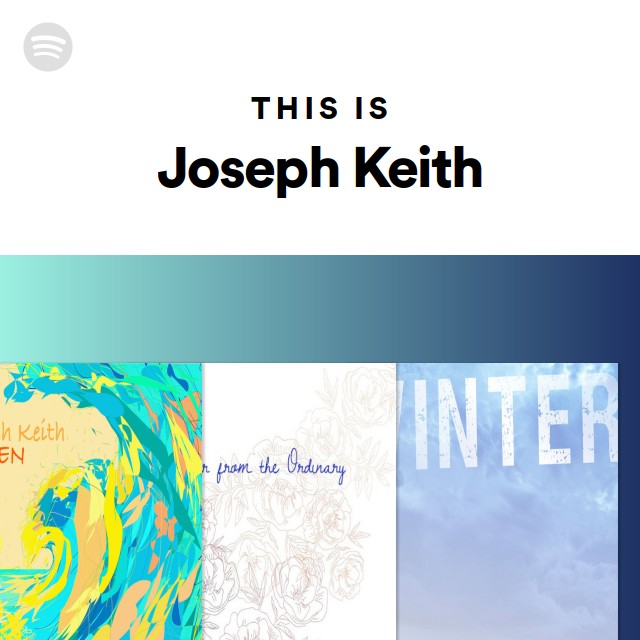 This Is Joseph Keith - playlist by Spotify | Spotify