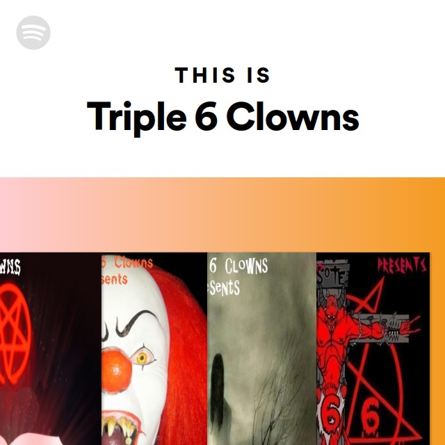 This Is Triple 6 Clowns - playlist by Spotify | Spotify