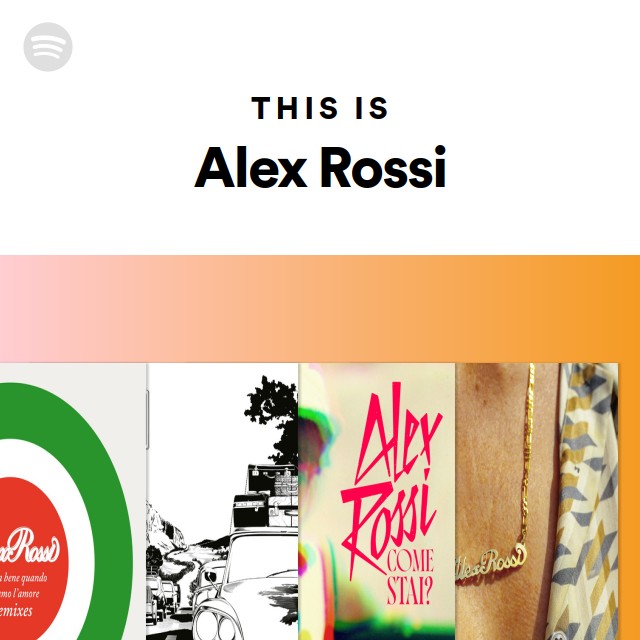 This Is Alex Rossi - playlist by Spotify | Spotify