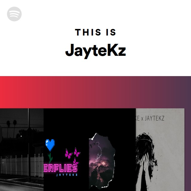 This Is JayteKz - playlist by Spotify | Spotify