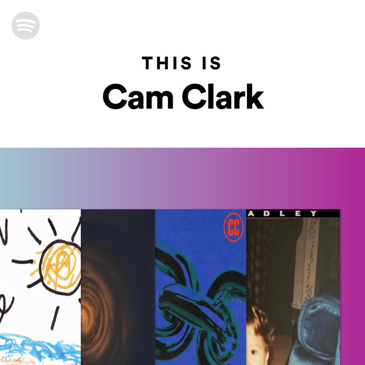This Is Cam Clark | Spotify Playlist
