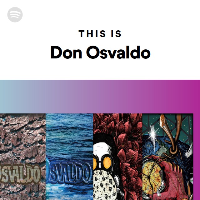 This Is Don Osvaldo - playlist by Spotify | Spotify