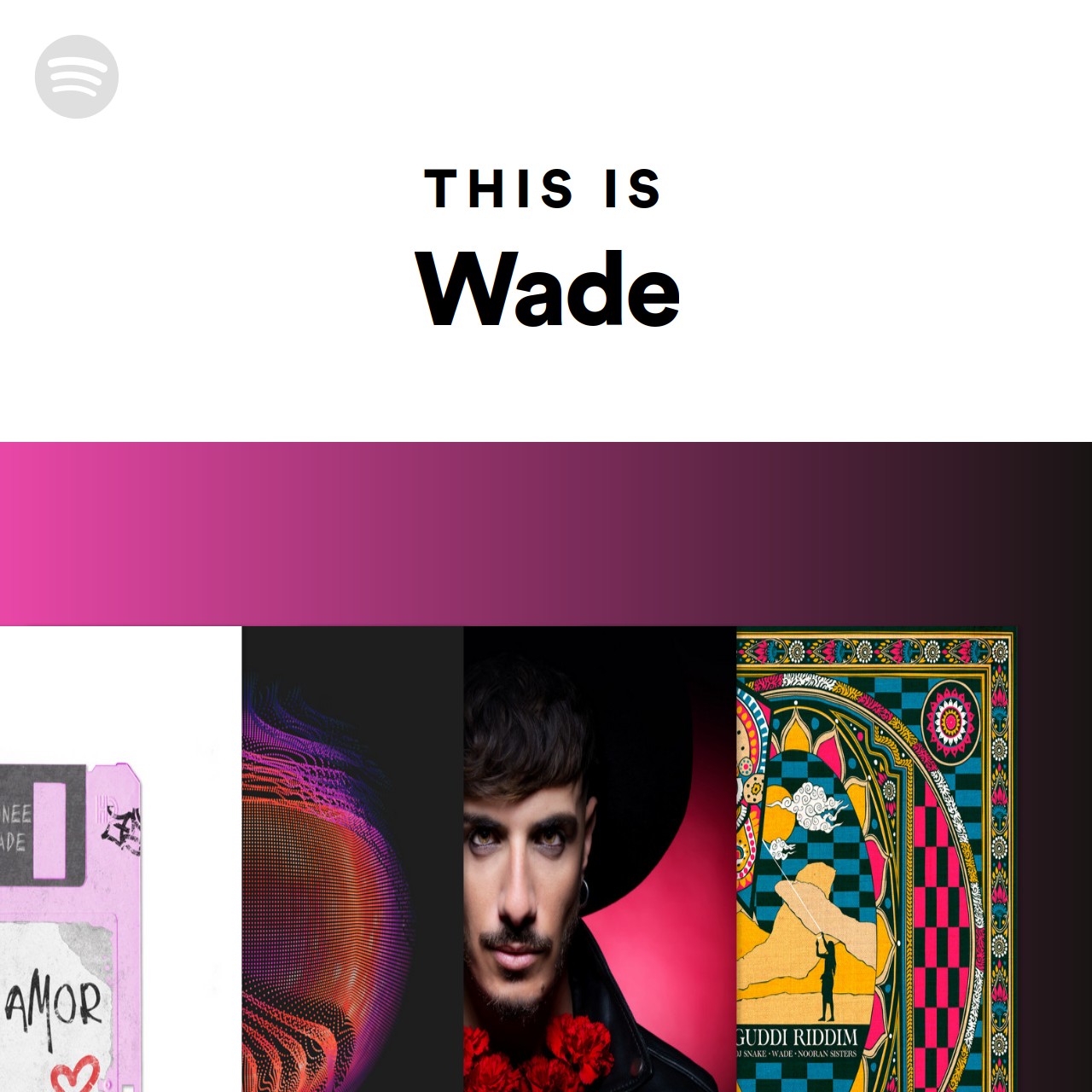 This Is Wade | Spotify Playlist