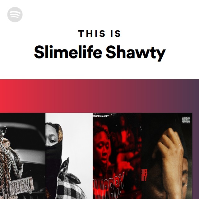 This Is Slimelife Shawty - playlist by Spotify | Spotify