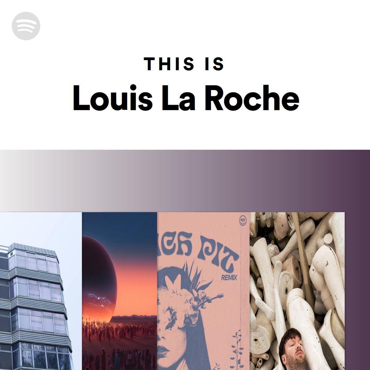 This Is Louis La Roche | Spotify Playlist