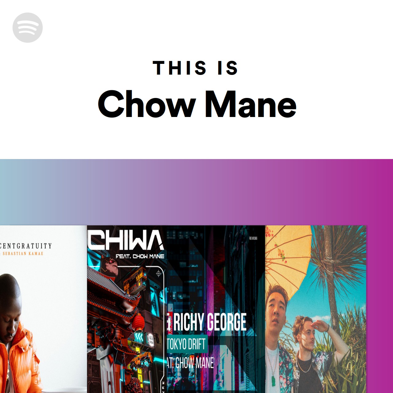 This Is Chow Mane | Spotify Playlist