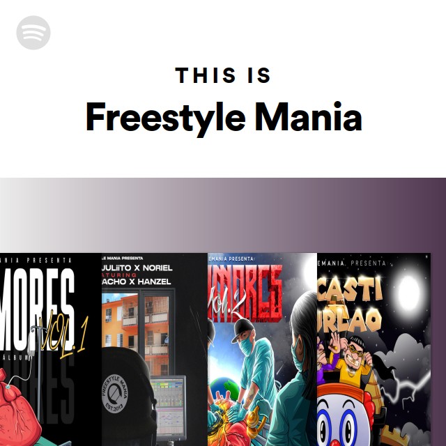 This Is Freestyle Mania - playlist by Spotify | Spotify