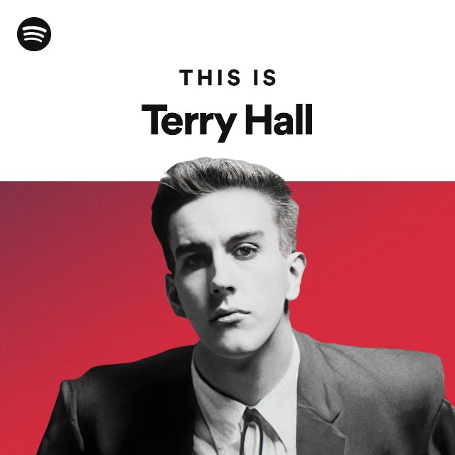 This Is Terry Hall - playlist by Spotify | Spotify
