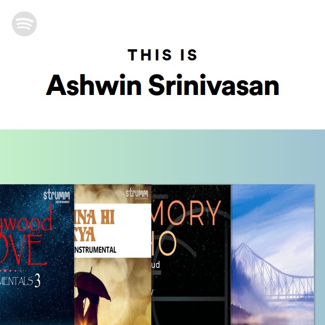 This Is Ashwin Srinivasan - playlist by Spotify | Spotify