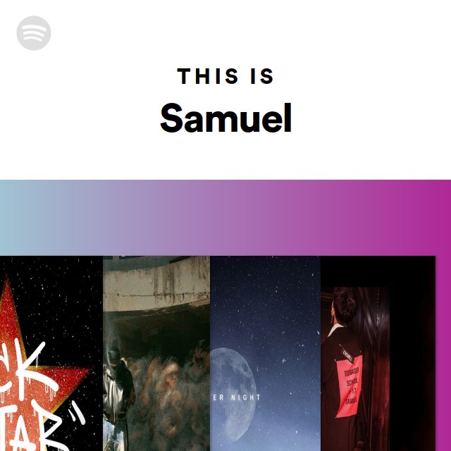 This Is Samuel - playlist by Spotify | Spotify