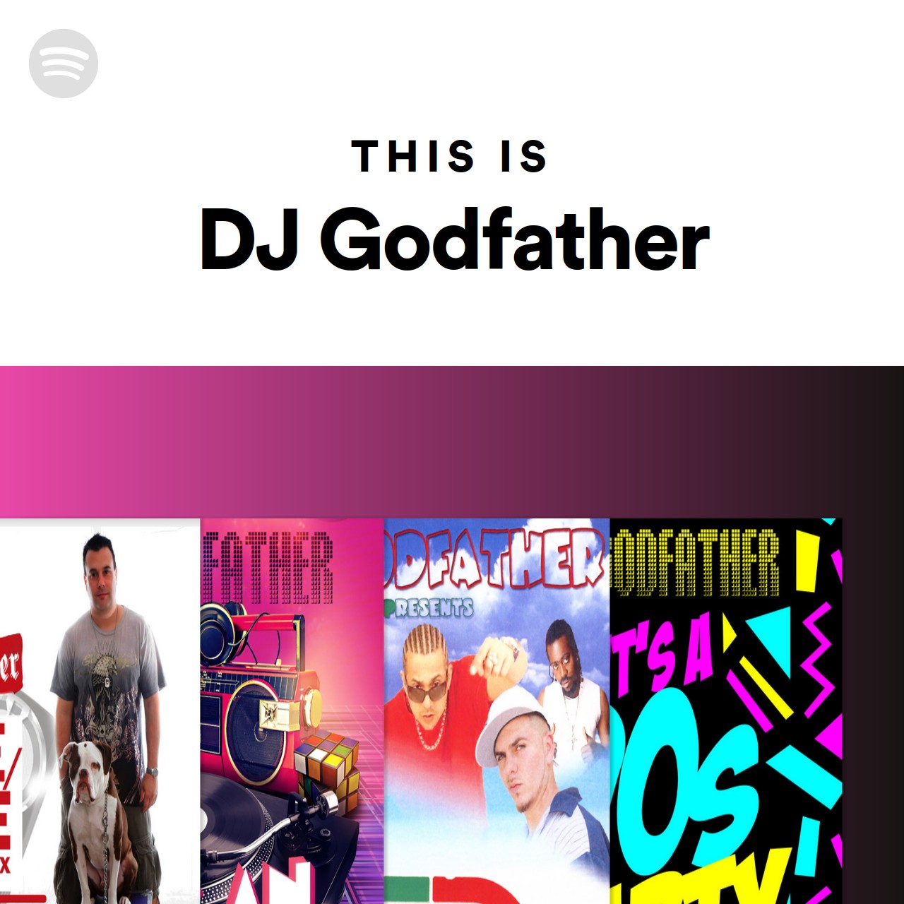 This Is DJ Godfather | Spotify Playlist