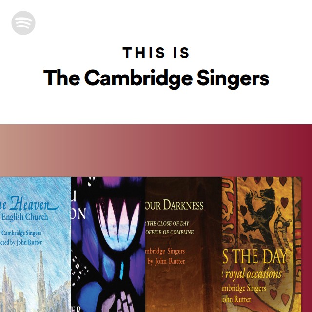 This Is The Cambridge Singers - playlist by Spotify | Spotify