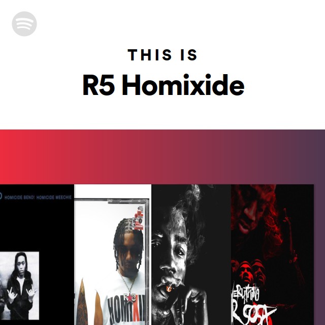 This Is R5 Homixide - playlist by Spotify | Spotify