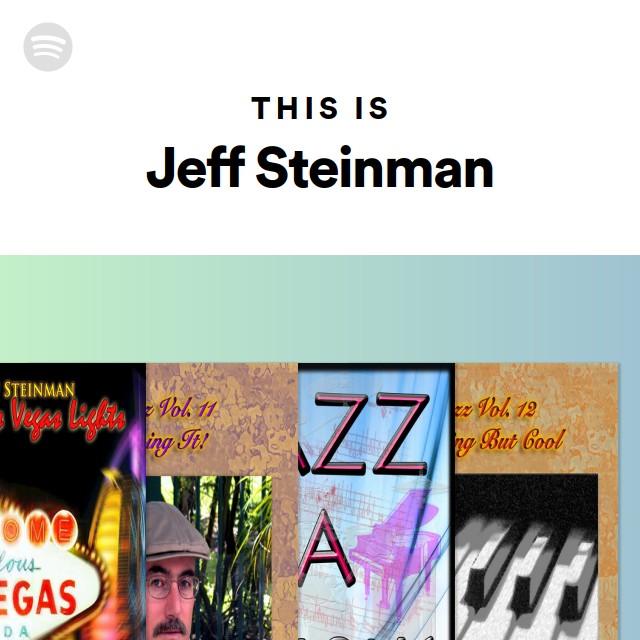 This Is Jeff Steinman - playlist by Spotify | Spotify