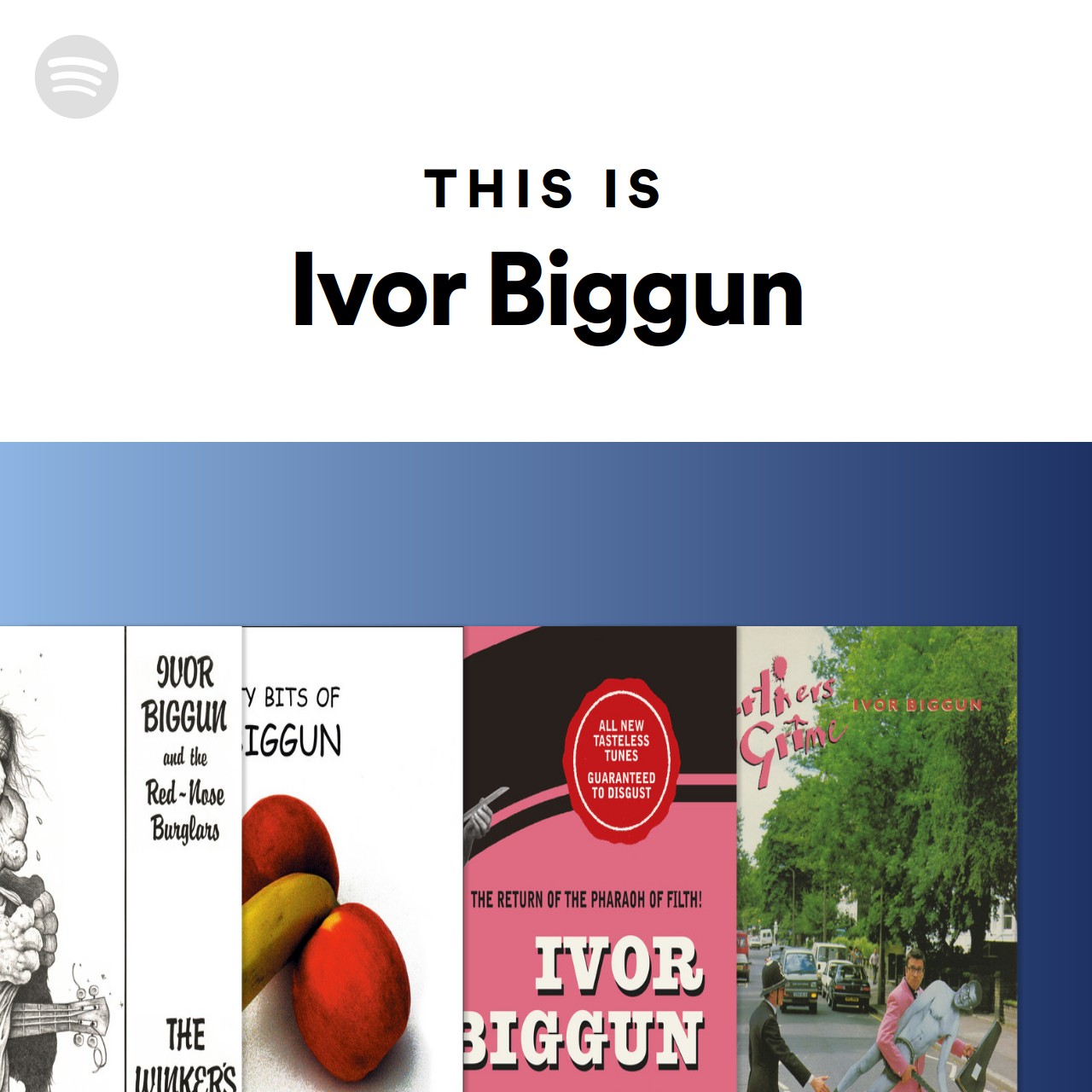 This Is Ivor Biggun | Spotify Playlist
