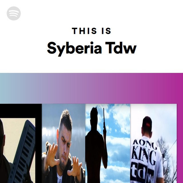 This Is Syberia Tdw - playlist by Spotify | Spotify