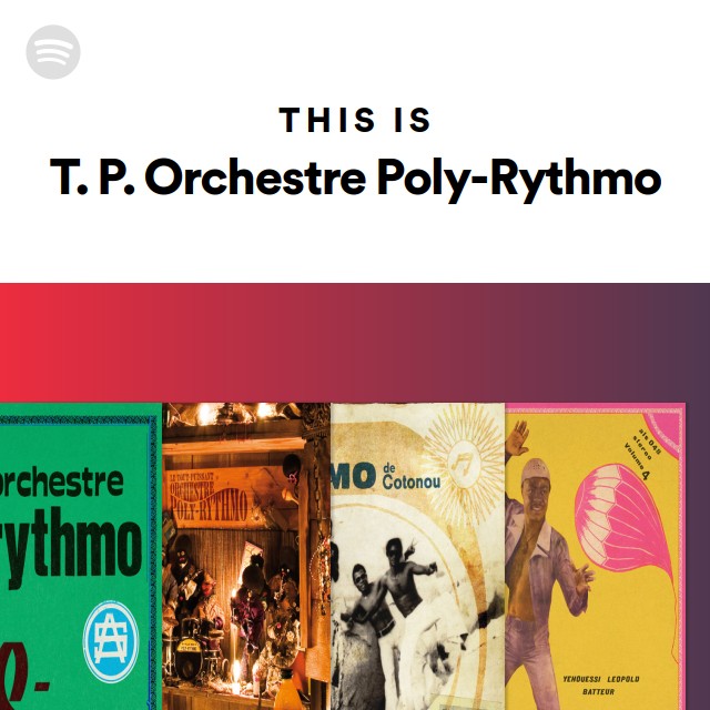 T. P. Orchestre Poly-Rythmo | Spotify - Listen Free