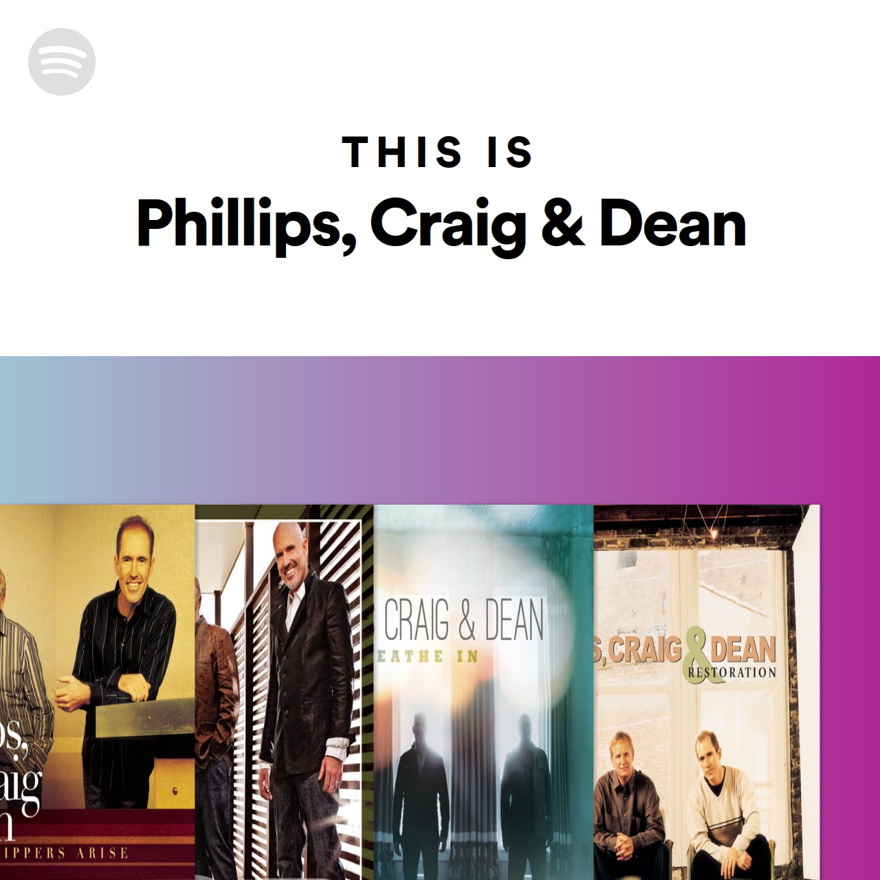 This Is Phillips, Craig & Dean | Spotify Playlist