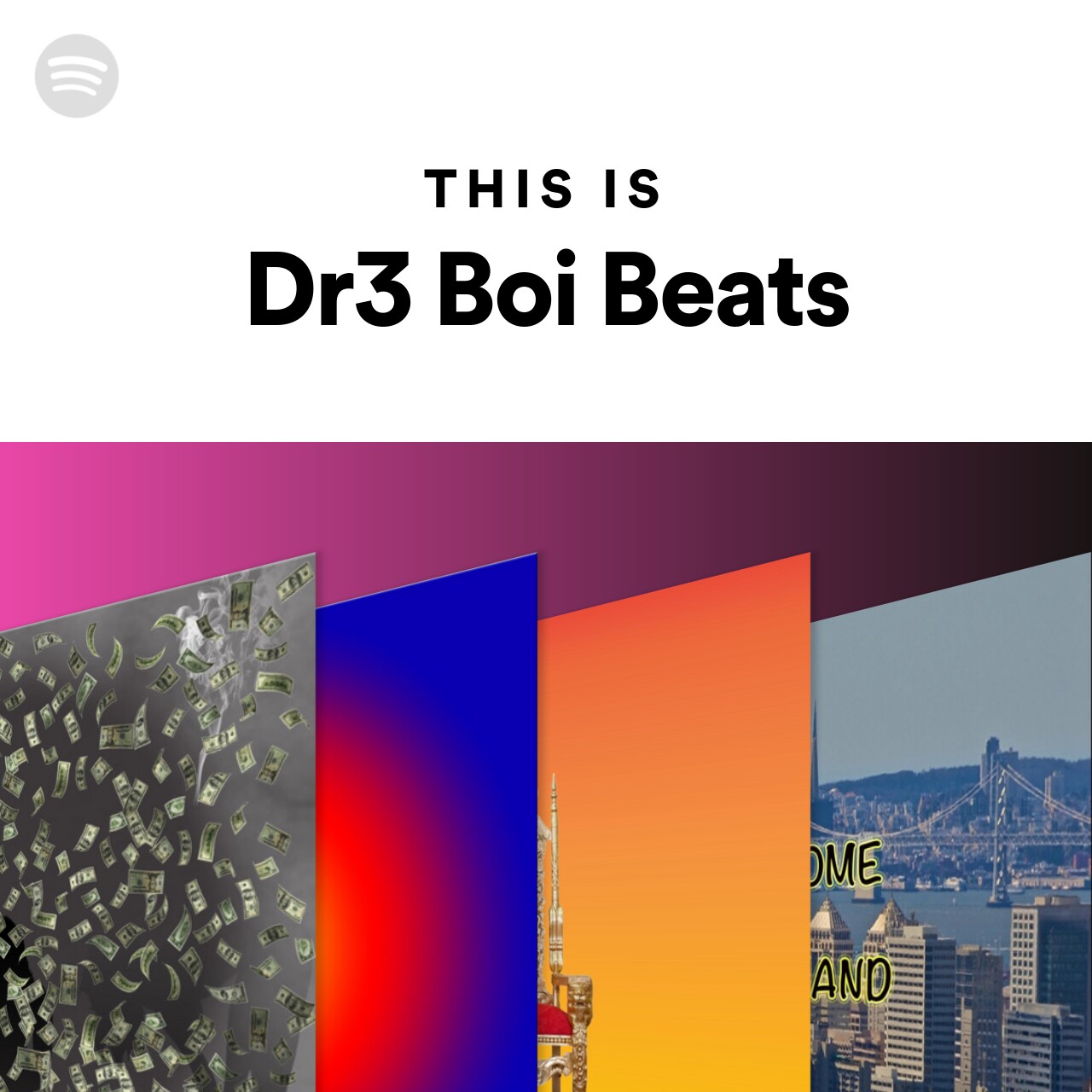 This Is Dr3 Boi Beats | Spotify Playlist