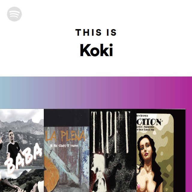 This Is Koki - playlist by Spotify | Spotify