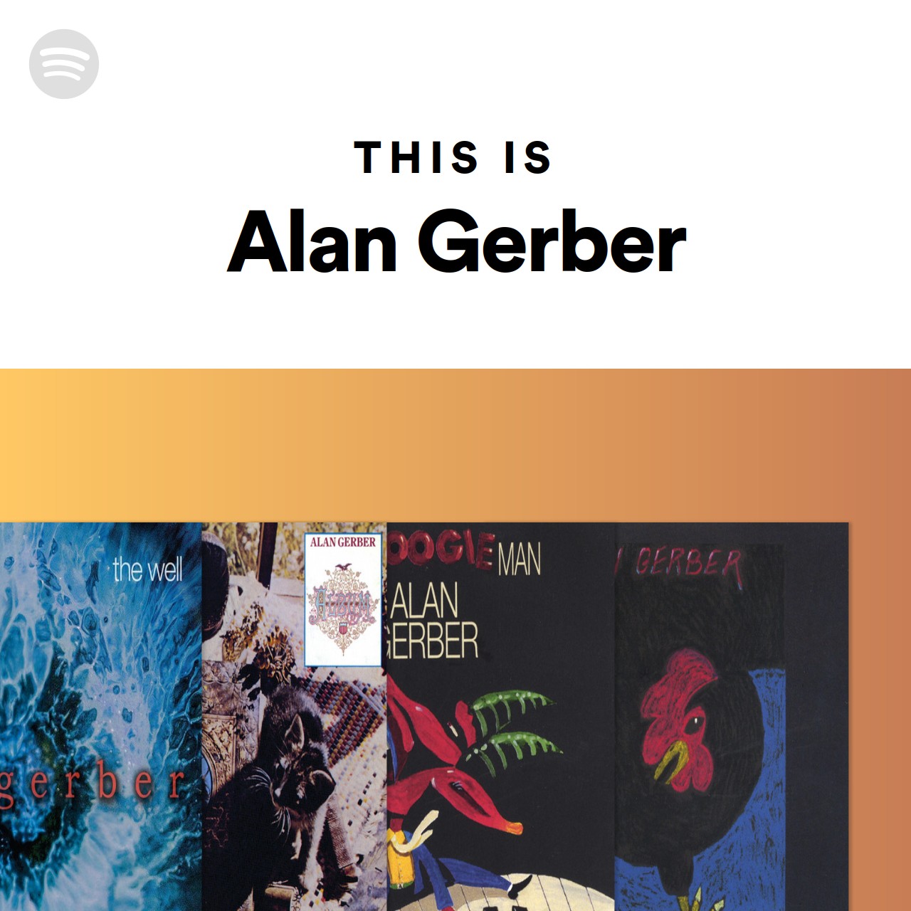 This Is Alan Gerber | Spotify Playlist