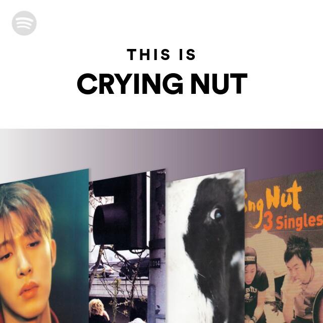 Crying Nut | Spotify