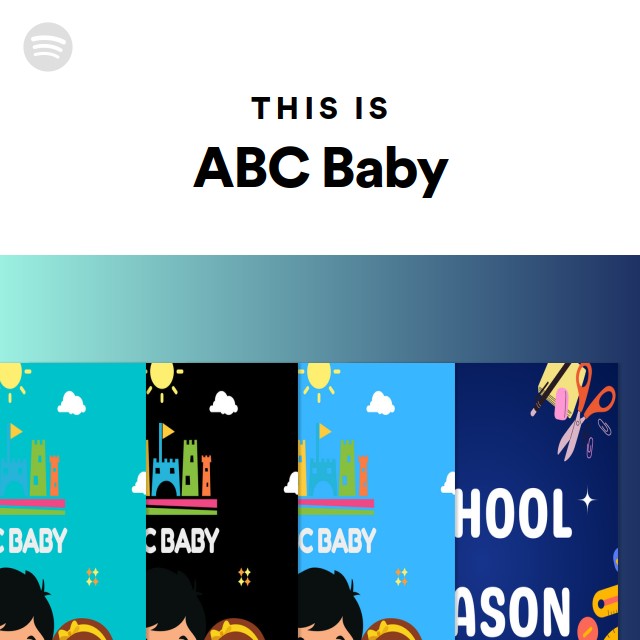 This Is ABC Baby - playlist by Spotify | Spotify