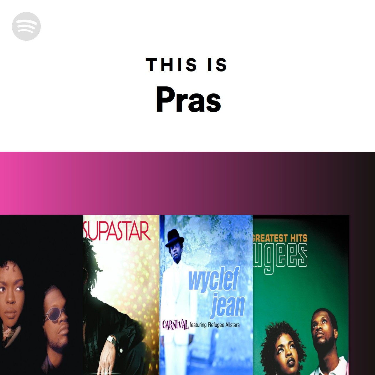 This Is Pras | Spotify Playlist