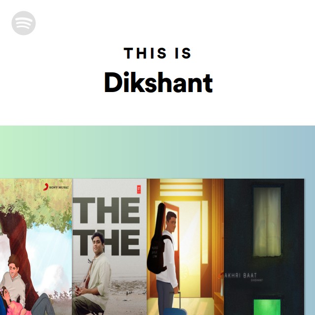 This Is Dikshant - playlist by Spotify | Spotify