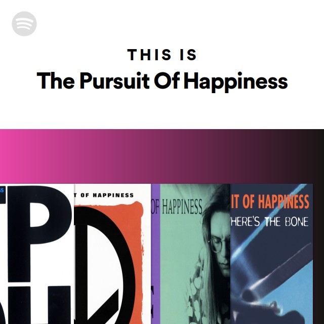 This Is The Pursuit Of Happiness - playlist by Spotify | Spotify